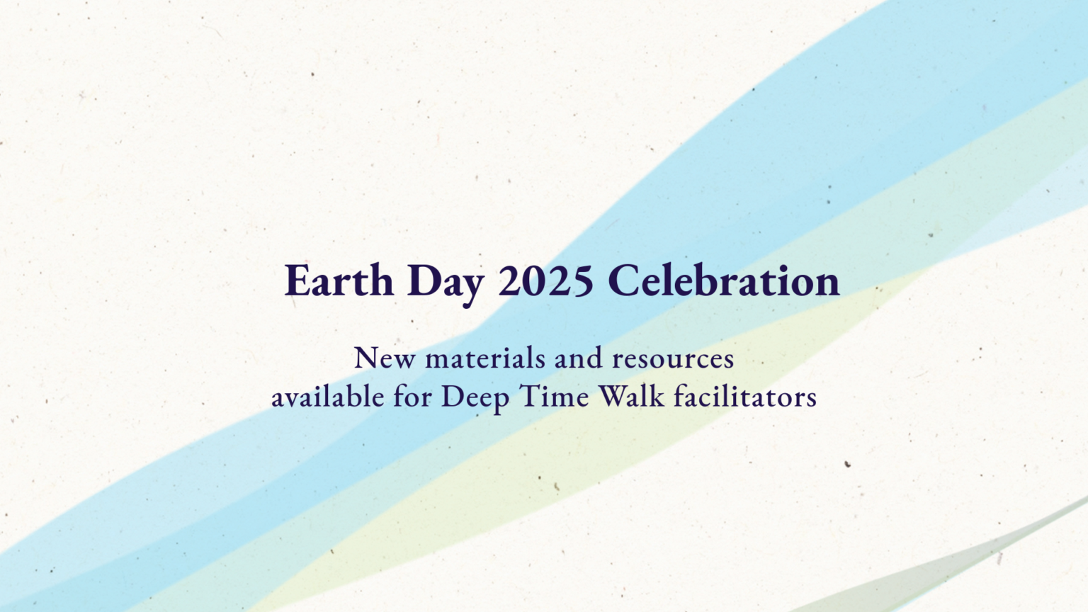 Celebrating Earth Day 2025 and Stephan Harding - Deep Time Walk